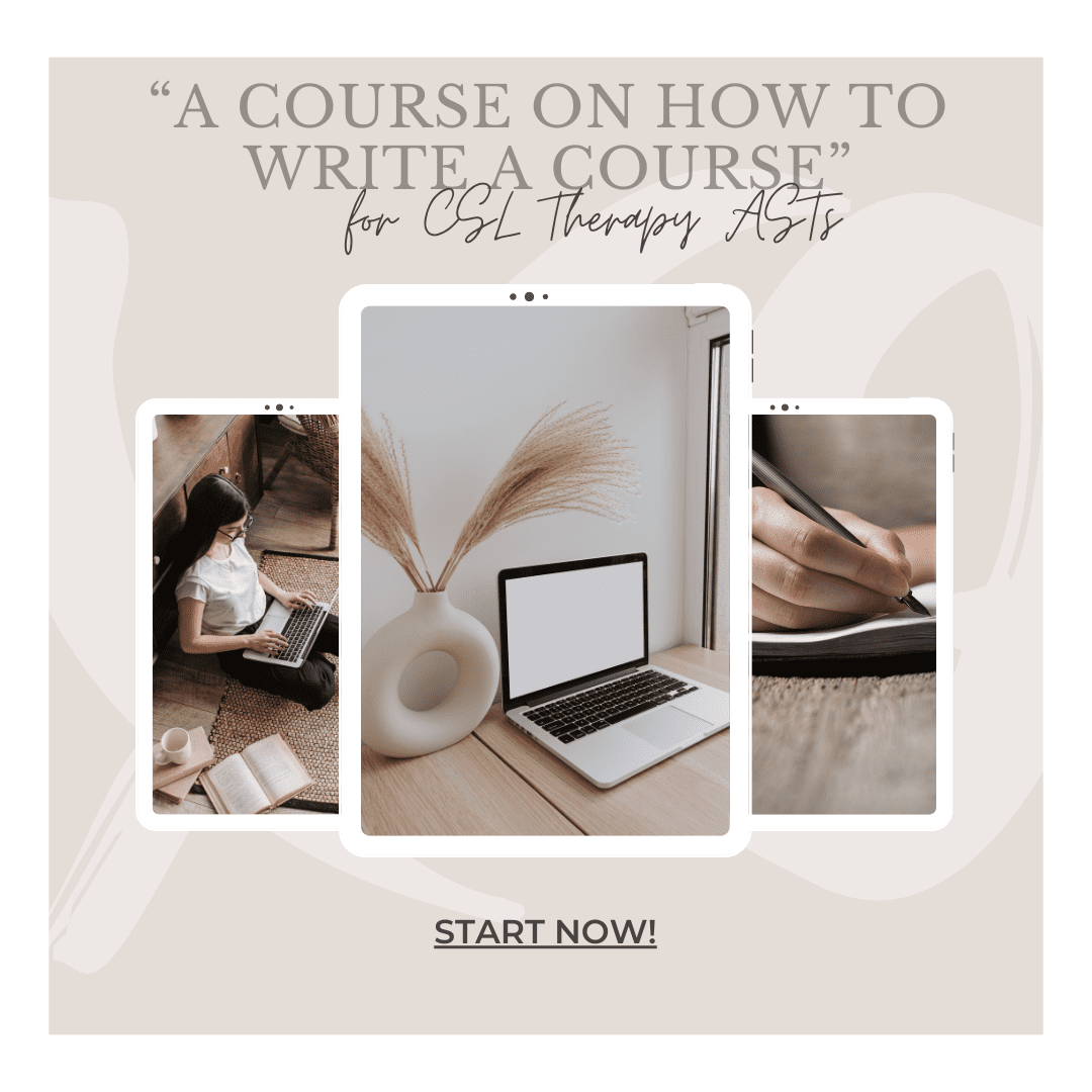 A Course On "How to Write A Course" (ASTs only) - CSL Therapy